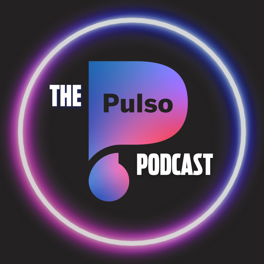 The Pulso Podcast - Pulso